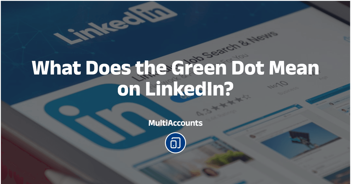 What Does the Green Dot Mean on LinkedIn?